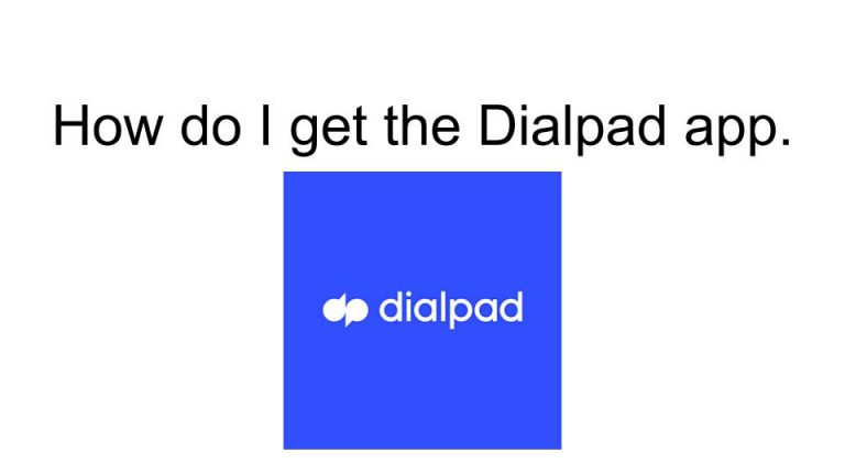 Dialpad App on Android phone – How Do I?